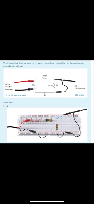 Solved Which breadboard setup correctly connects the | Chegg.com