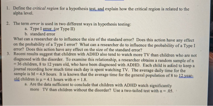 Solved 1. Define the critical region for a hypothesis test, | Chegg.com