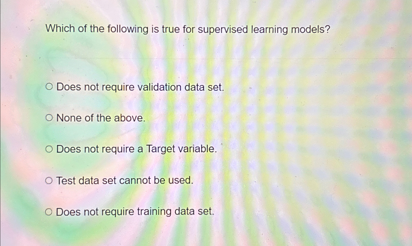 Solved Which of the following is true for supervised | Chegg.com