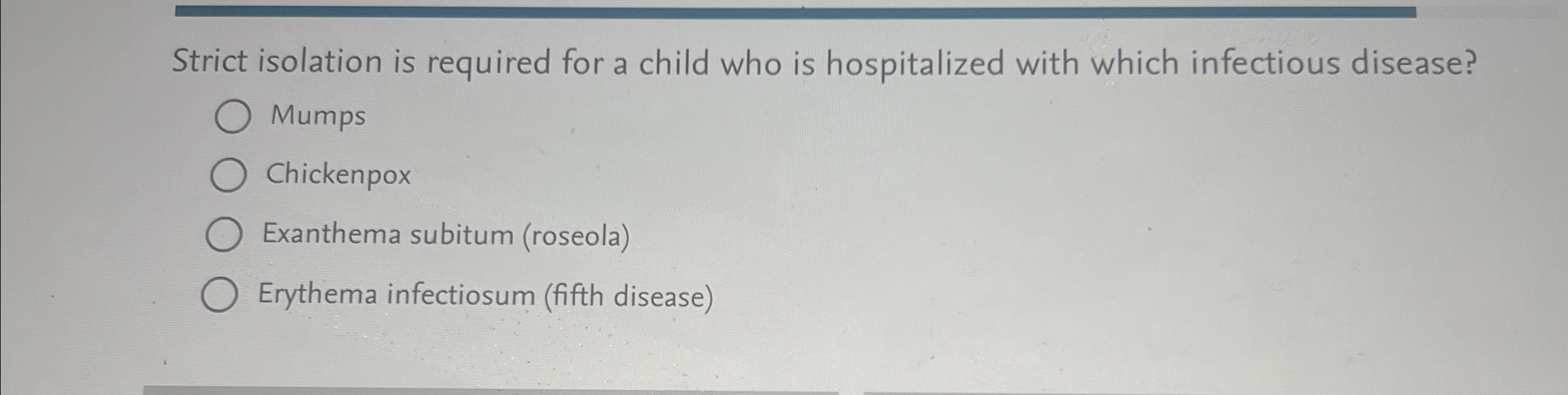 Solved Strict isolation is required for a child who is | Chegg.com