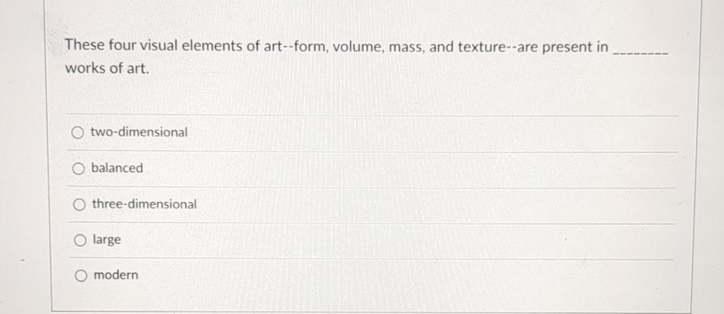 Solved These four visual elements of art--form, volume, | Chegg.com
