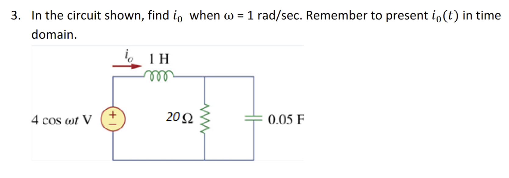 Solved In the circuit shown, find i0 ﻿when ω=1radsec. | Chegg.com