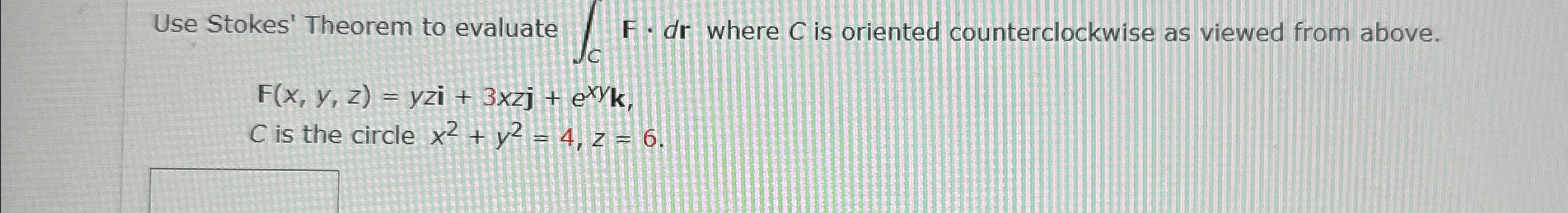 Solved Use Stokes' Theorem to evaluate ∫C﻿F*dr ﻿where C ﻿is | Chegg.com