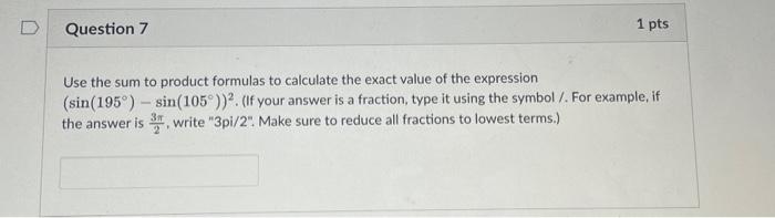 Solved Use the sum to product formulas to calculate the | Chegg.com