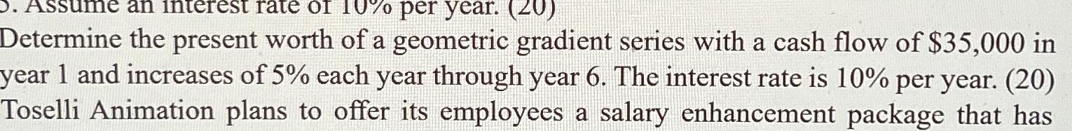 Solved Determine the present worth of a geometric gradient | Chegg.com