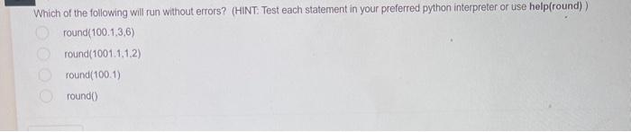 Solved Which of the following will run without errors? | Chegg.com