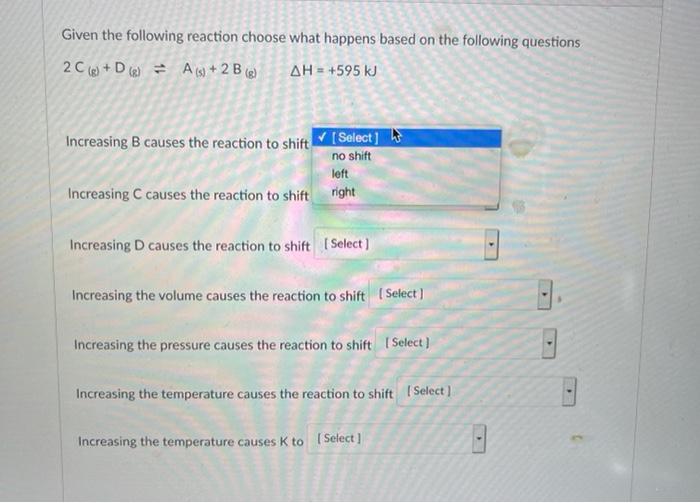 Solved Given the following reaction choose what happens | Chegg.com