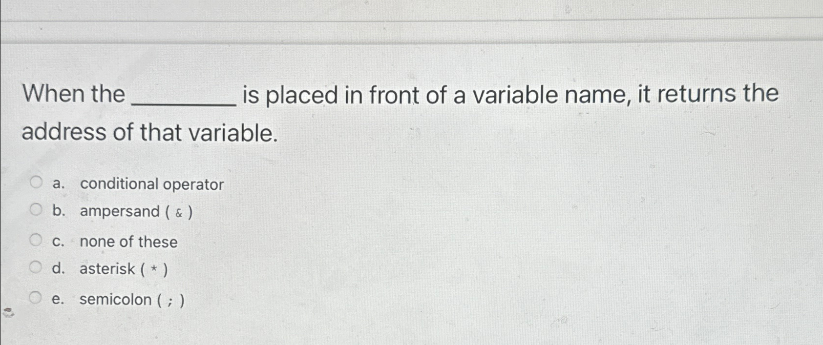 Solved When the is placed in front of a variable name, it | Chegg.com
