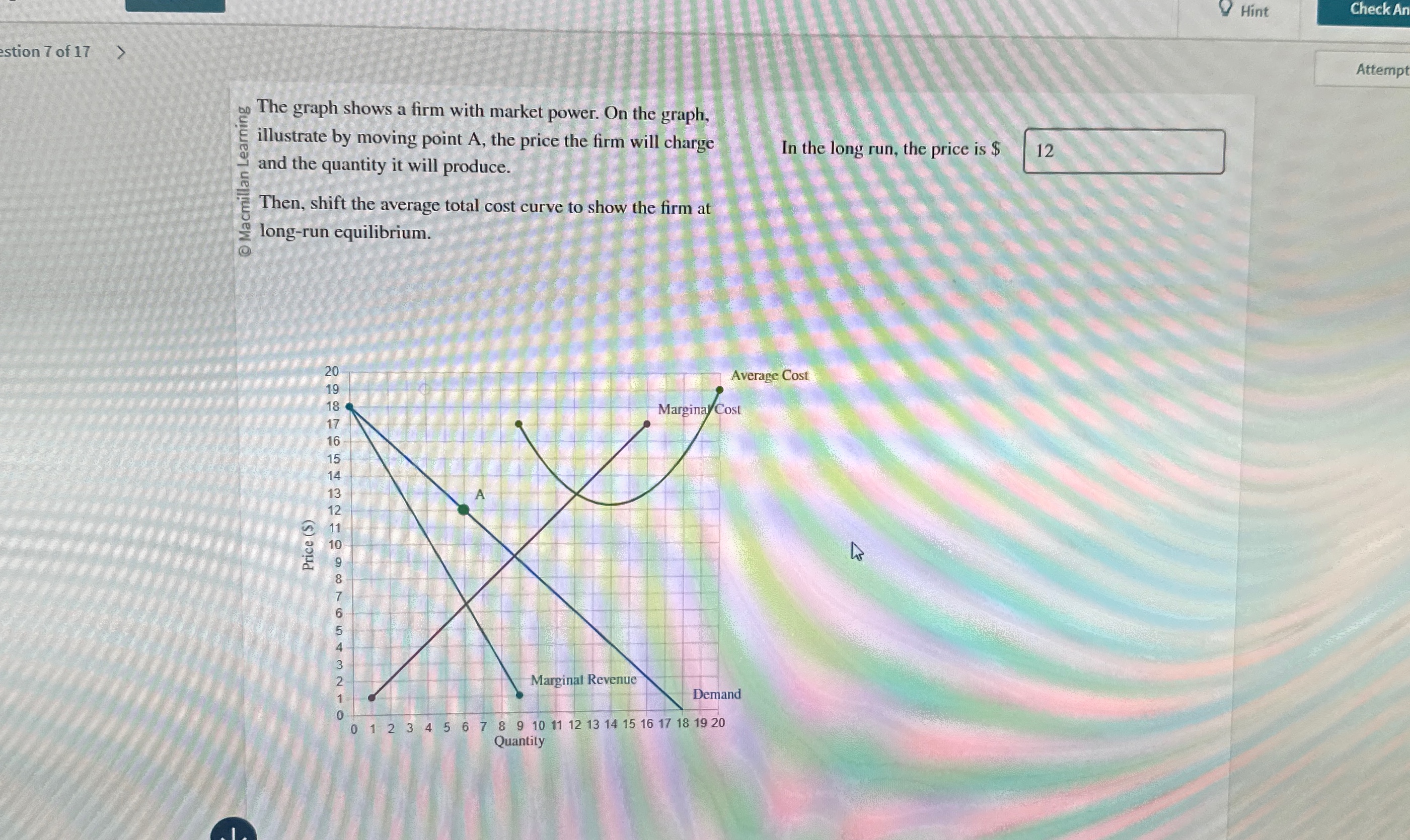 Solved Hintestion 7 ﻿of 17AttemptThe graph shows a firm with | Chegg.com