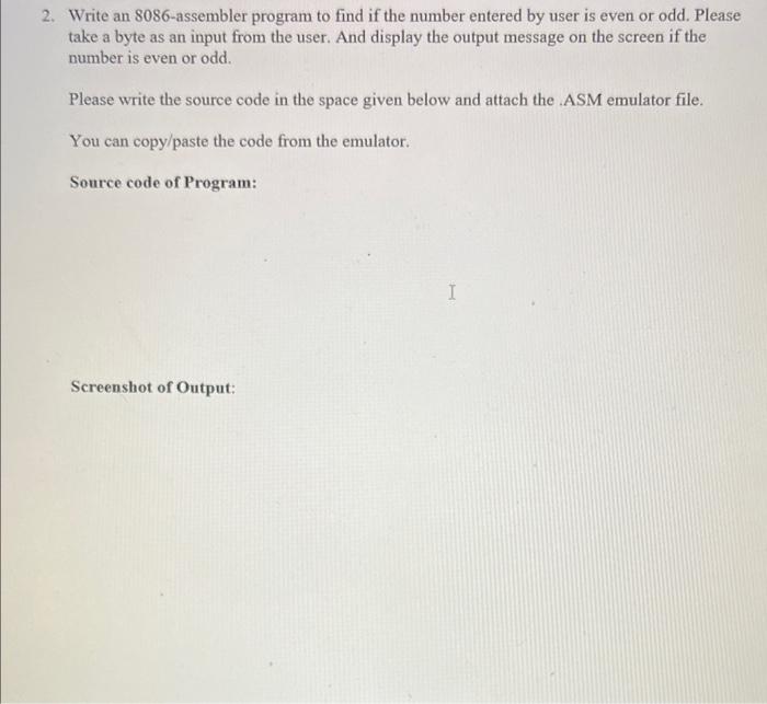 Solved 2. Write an 8086 -assembler program to find if the | Chegg.com