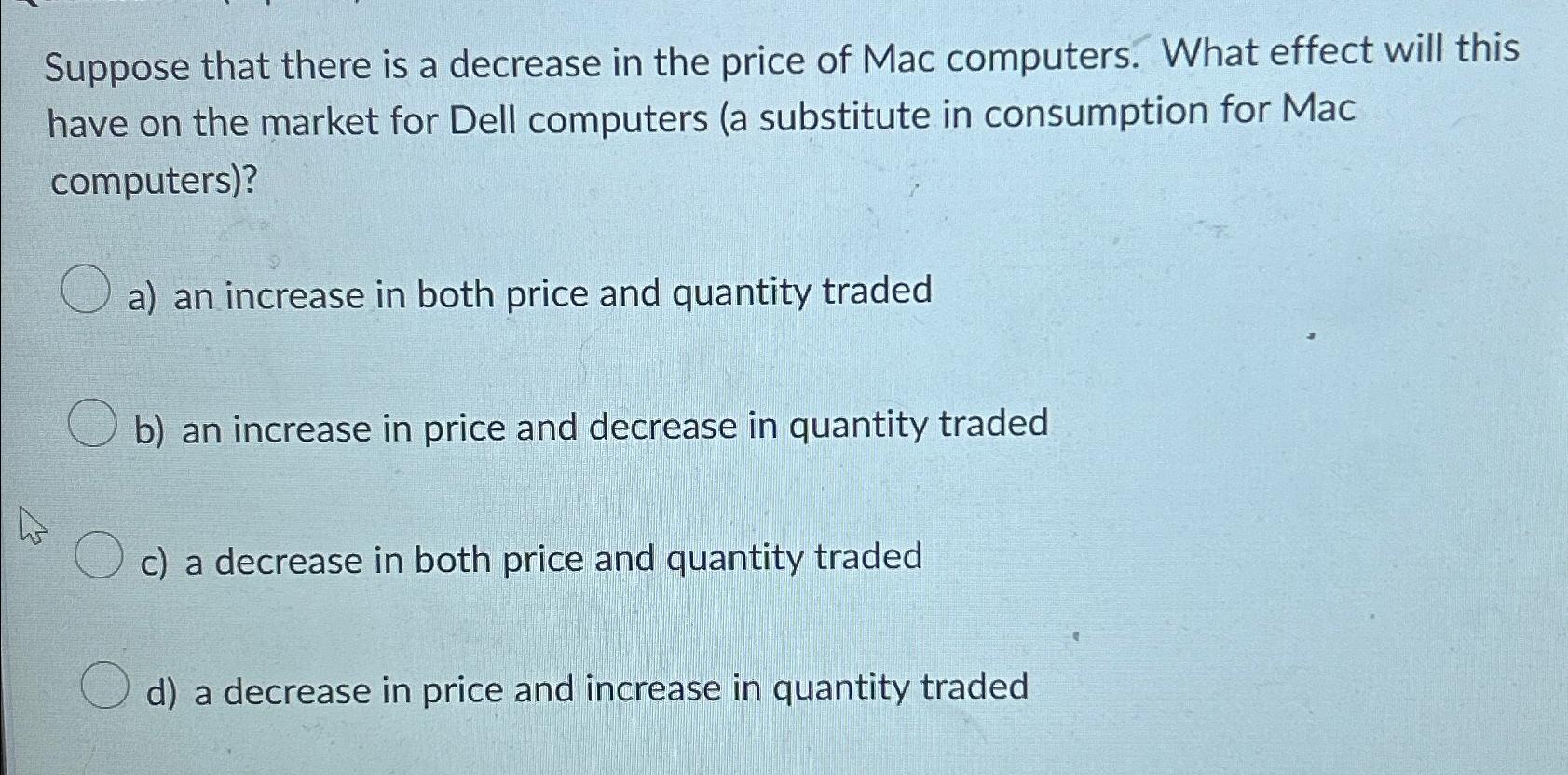 Solved Suppose that there is a decrease in the price of Mac | Chegg.com