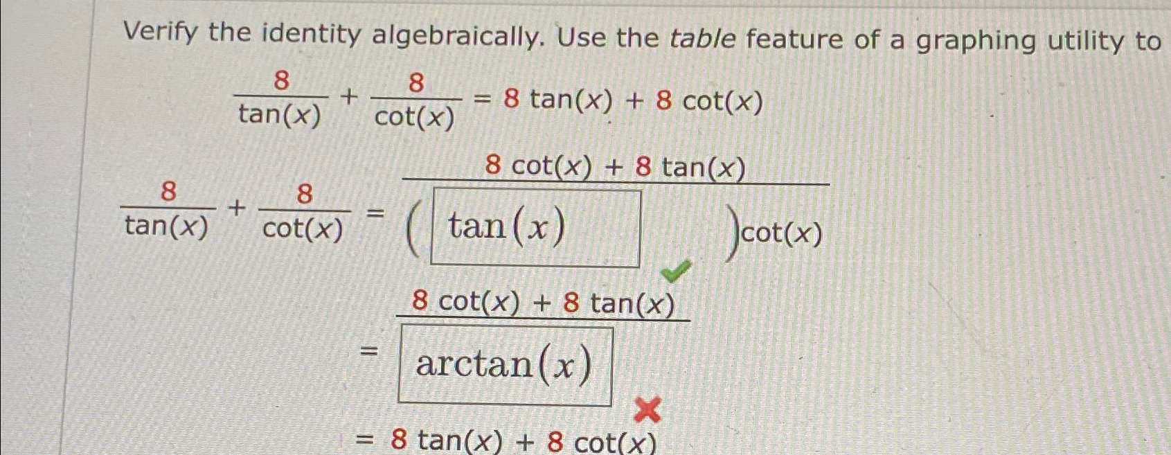 Solved Verify the identity algebraically. Use the table | Chegg.com