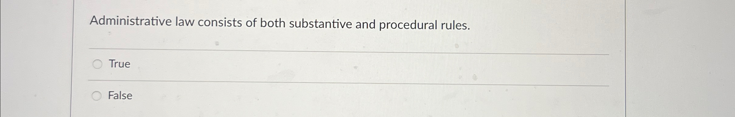 Solved Administrative law consists of both substantive and | Chegg.com