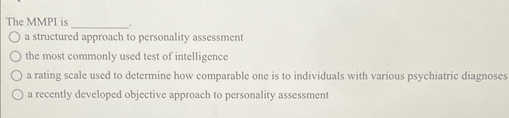 Solved The MMPI isa structured approach to personality | Chegg.com