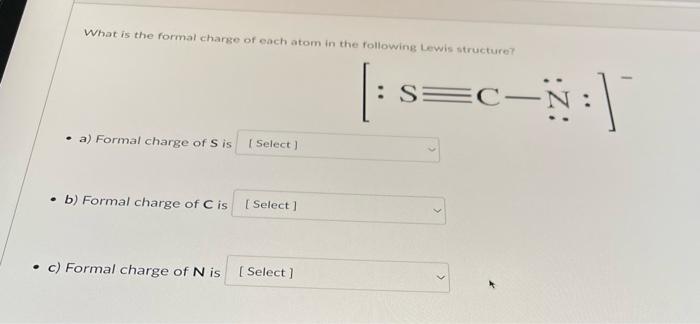 Solved What is the formal charge of each atom in the | Chegg.com