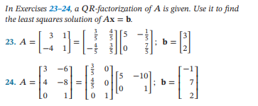 Solved In Exercises 23-24, ﻿a QR-factorization of A ﻿is | Chegg.com