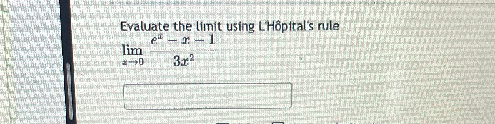 Solved Evaluate the limit using L'Hôpital's | Chegg.com