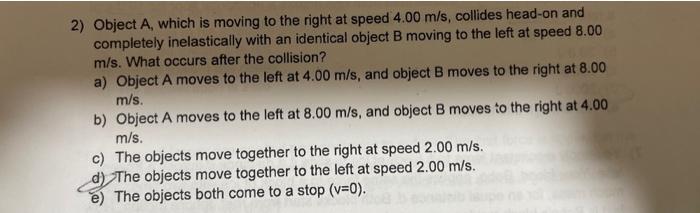 Solved 2) Object A, which is moving to the right at speed | Chegg.com