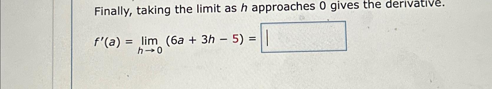 Solved Finally, taking the limit as h ﻿approaches 0 ﻿gives | Chegg.com