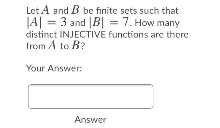 Solved Let A And B Be Finite Sets Such That A 3 And B