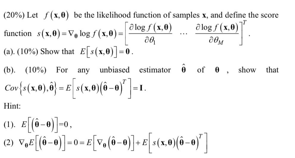 Solved (20%) ﻿Let f(x,θ) ﻿be the likelihood function of | Chegg.com
