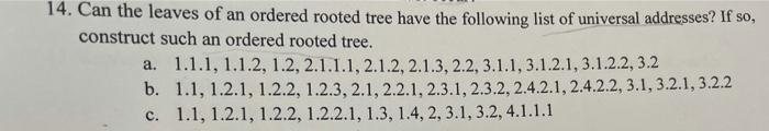 Solved 14 Can The Leaves Of An Ordered Rooted Tree Have The