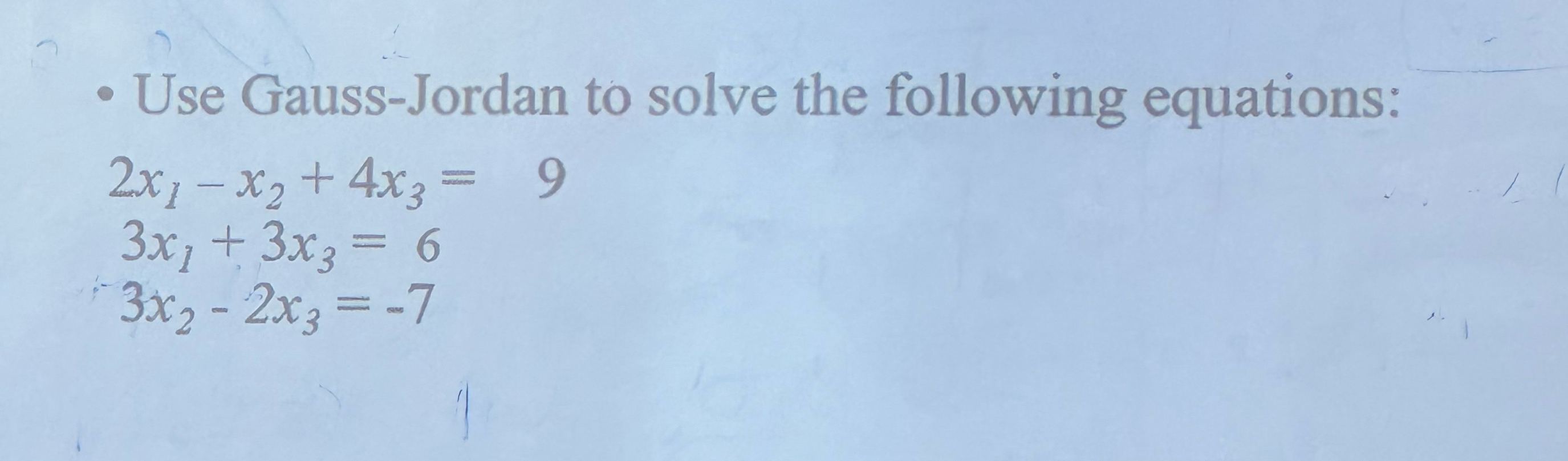 Solved Use Gauss-Jordan to solve the following | Chegg.com
