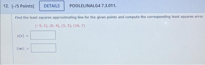 Solved Find the least squares approximating line for the | Chegg.com