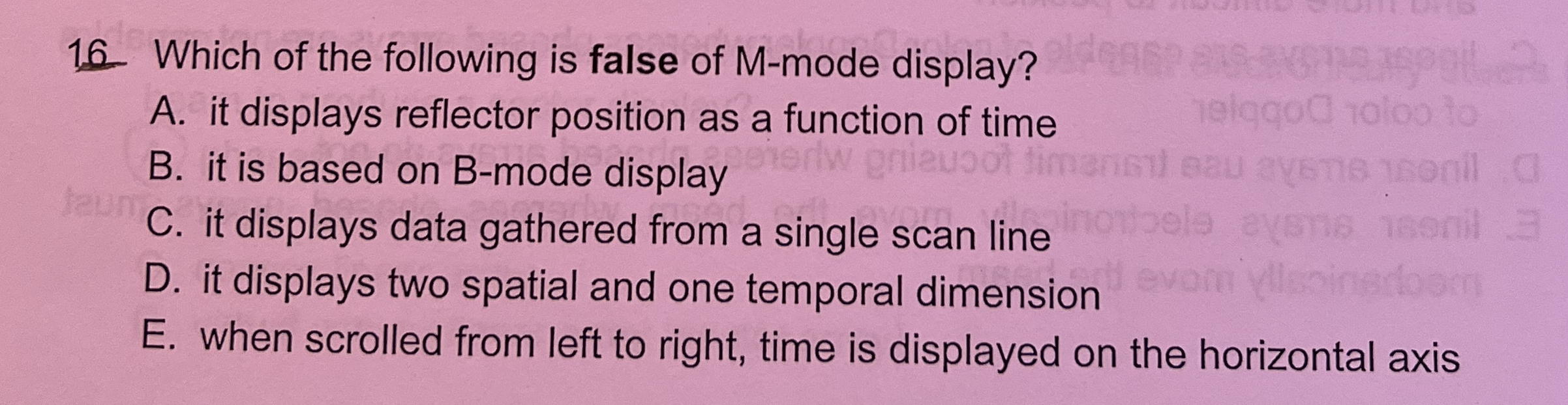 Solved Which of the following is false of M-mode display?A. | Chegg.com
