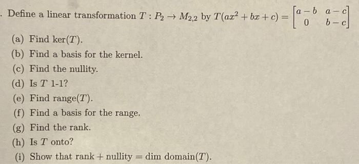 Solved Define a linear transformation T:P2→M2,2 by | Chegg.com