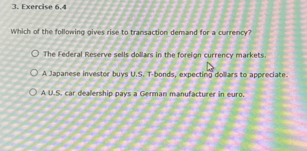 Solved Exercise 6.4Which of the following gives rise to | Chegg.com