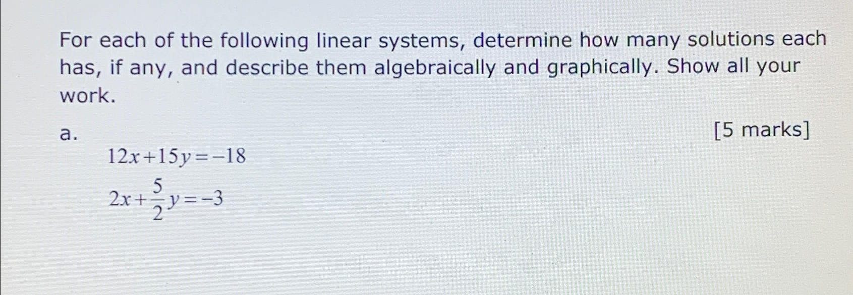 Solved For each of the following linear systems, determine | Chegg.com
