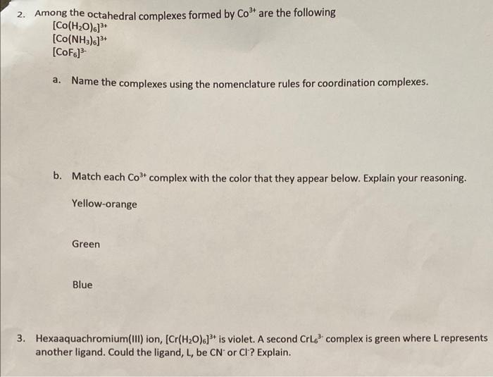 Solved 2. Among the octahedral complexes formed by Co3+ are | Chegg.com