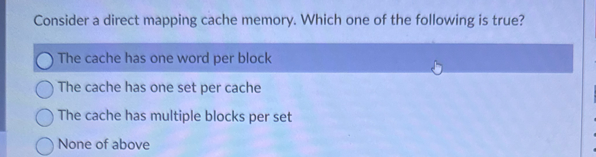 Solved Consider a direct mapping cache memory. Which one of | Chegg.com