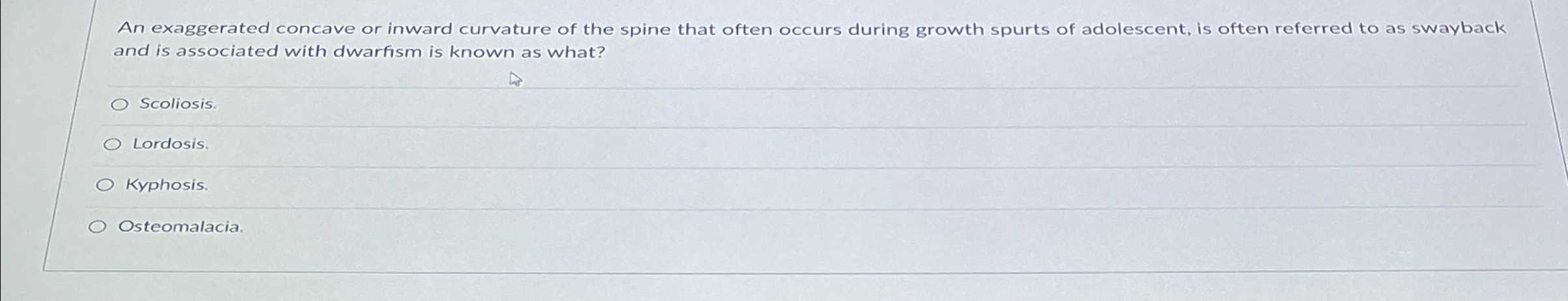 Solved An exaggerated concave or inward curvature of the | Chegg.com