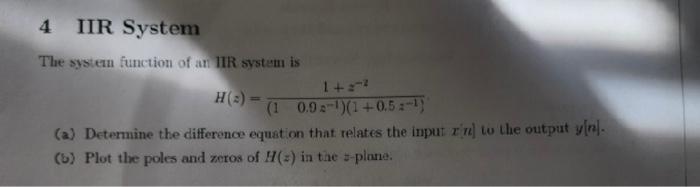 Solved The system function of an IIR system is | Chegg.com