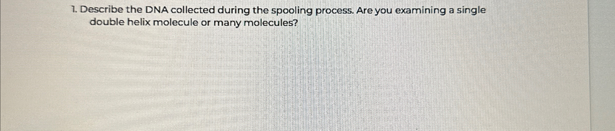 Solved Describe the DNA collected during the spooling | Chegg.com