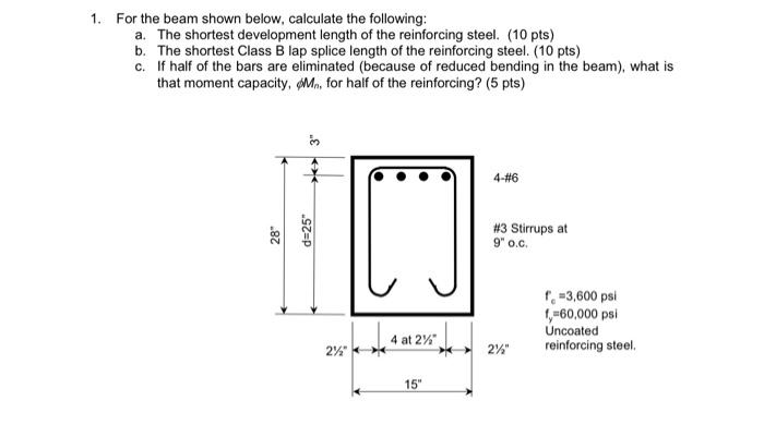 Solved 1. For the beam shown below, calculate the following: | Chegg.com
