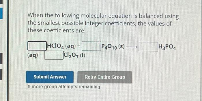 Solved When the following molecular equation is balanced | Chegg.com