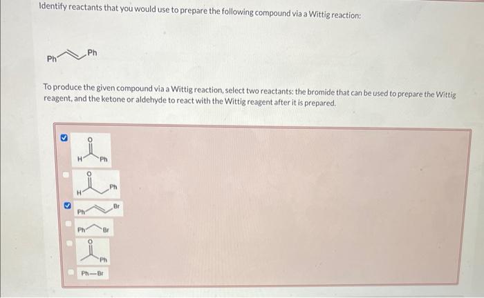 Solved Identify reactants that you would use to prepare the | Chegg.com