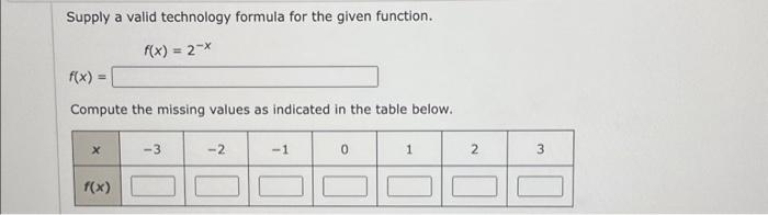 Solved Supply a valid technology formula for the given | Chegg.com