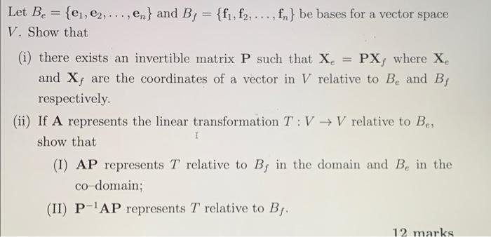 Solved Let Be={e1,e2,…,en} and Bf={f1,f2,…,fn} be bases for | Chegg.com