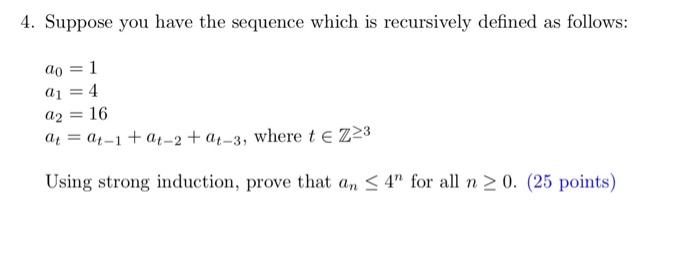 Solved 4. Suppose you have the sequence which is recursively | Chegg.com