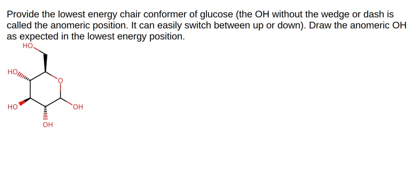 Solved Provide the lowest energy chair conformer of glucose | Chegg.com