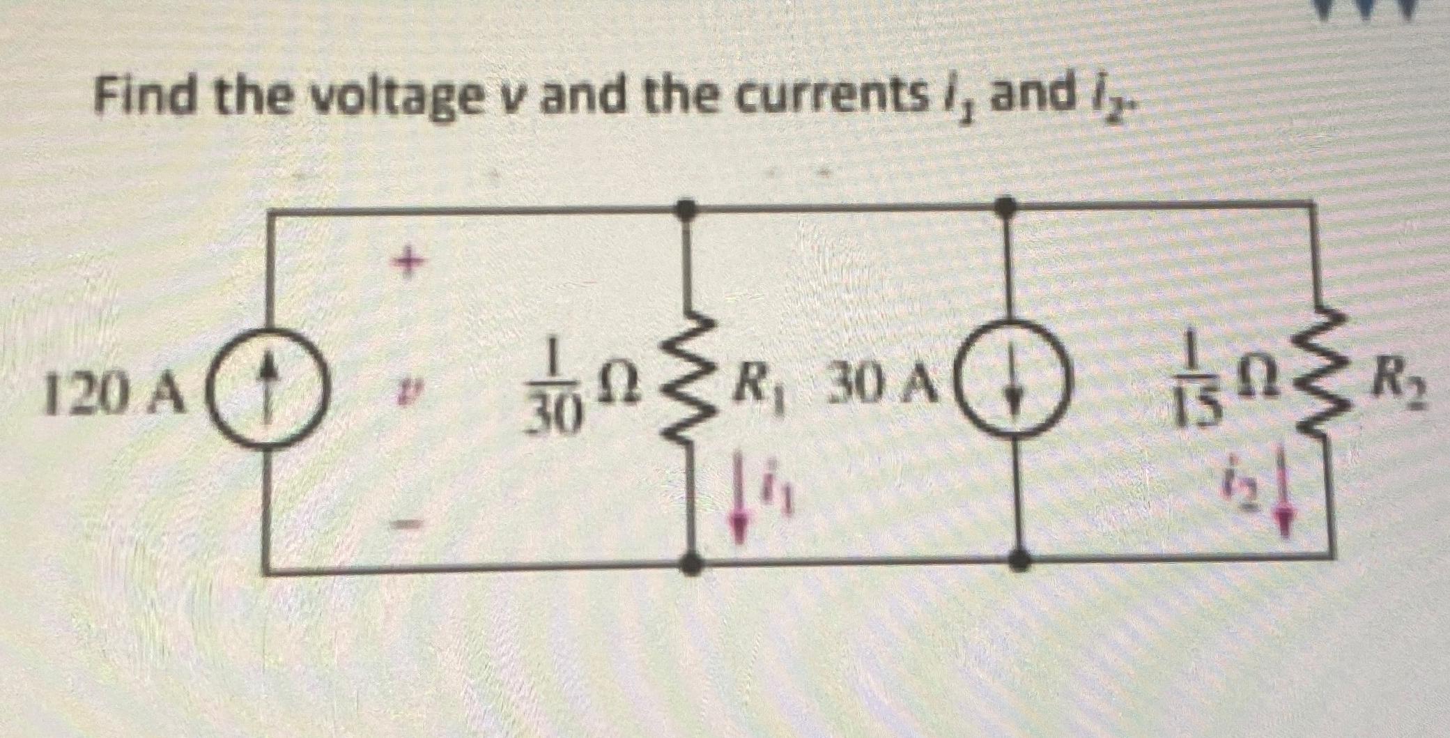 Solved Find the voltage v ﻿and the currents i1 ﻿and i2. | Chegg.com