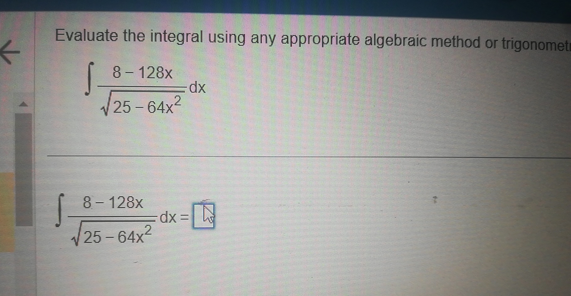 Solved Evaluate the integral using any appropriate algebraic | Chegg.com