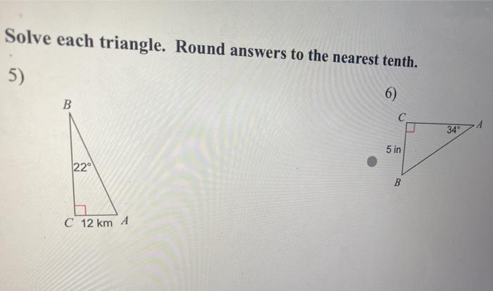 Solved Solve each triangle. Round answers to the nearest | Chegg.com