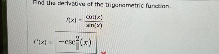 Solved Find the derivative of the trigonometric function. | Chegg.com