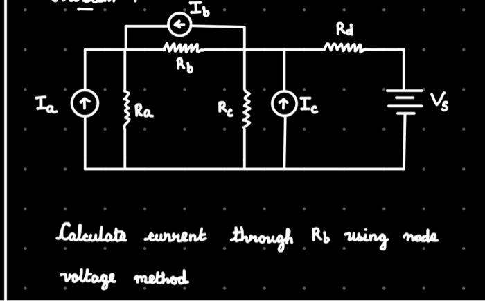 Solved Calculate current through Rb using node veltage | Chegg.com