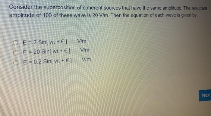 Solved Consider the superposition of coherent sources that | Chegg.com